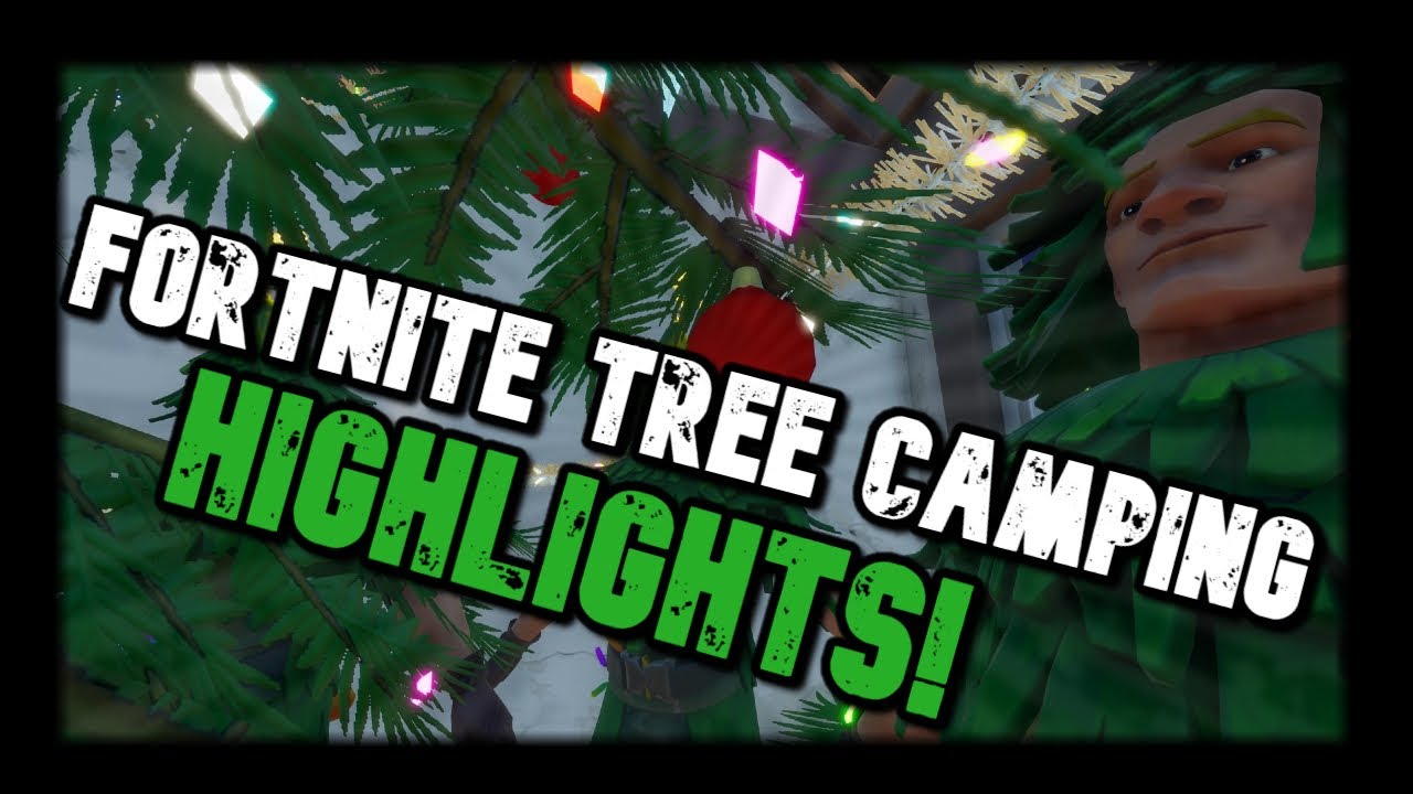Fortnite TREE SKIN CAMPING *CRAZY*| Highlights! - YouTube