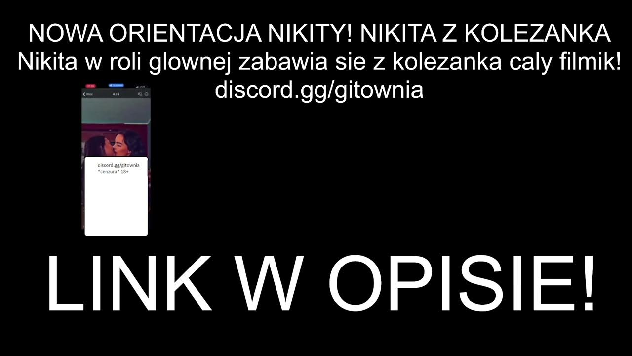 NOWA ORIENTACJA NIKITY! NIKITA Z KOLEZANKANikita w roli glownej zabawia sie z kolezanka caly ...