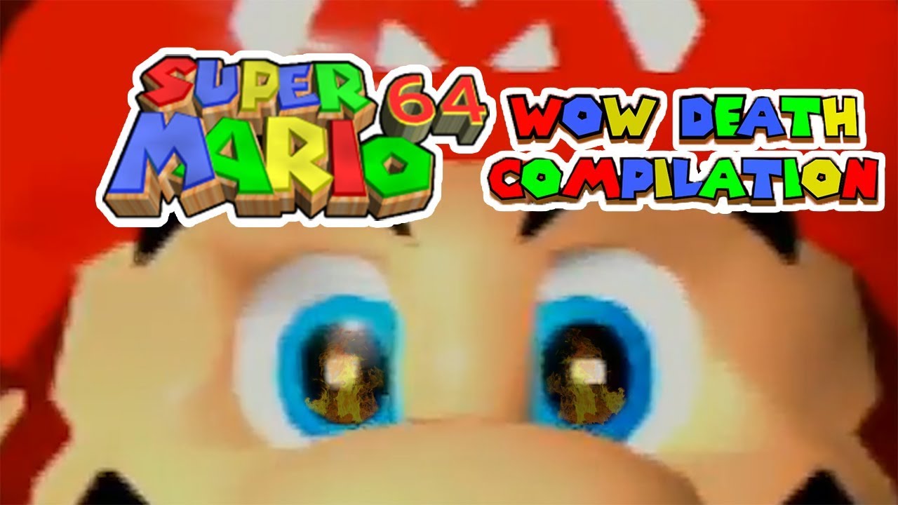 *WOW DEATH COMPILATION* - SUPER MARIO 64 - YouTube