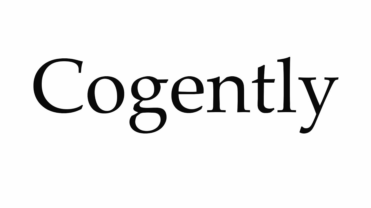 How to Pronounce Cogently - YouTube