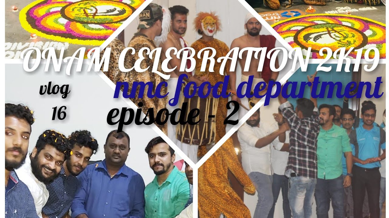 Onam 2k19 CELEBRATION NMC FOOD DEPARTMENT EPISODE -2 - YouTube