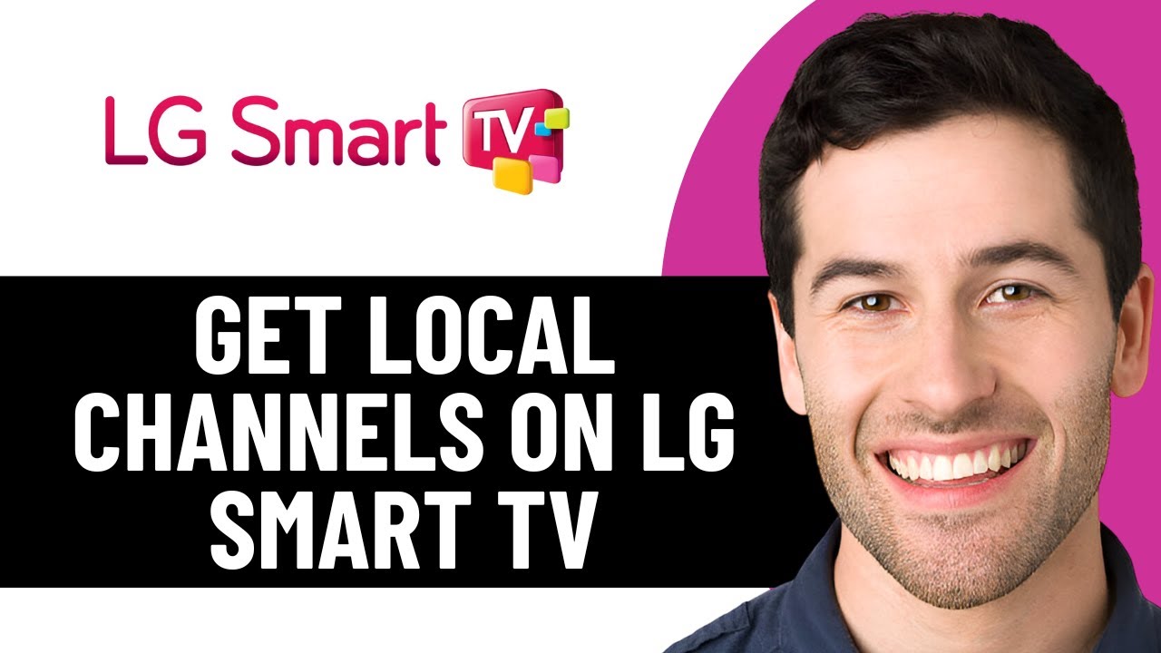 HOW TO GET LOCAL CHANNELS ON LG SMART TV 2026! (FULL GUIDE) - YouTube
