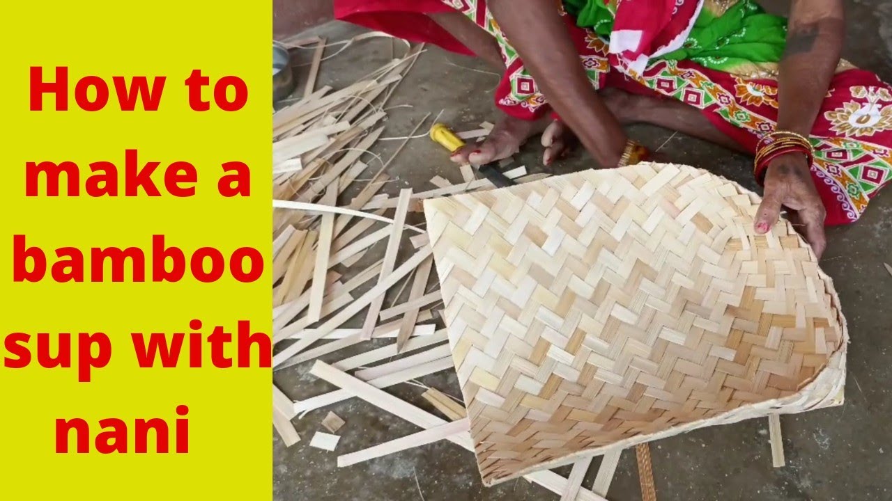How To Make A Bamboo sup__बांस से सुप कैसे बनाएं l - YouTube