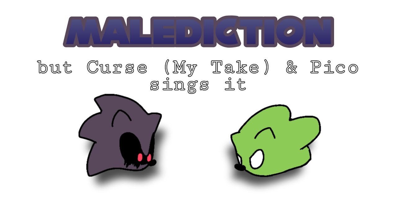 FNF Malediction but Curse (My Take) & Pico sings it - YouTube