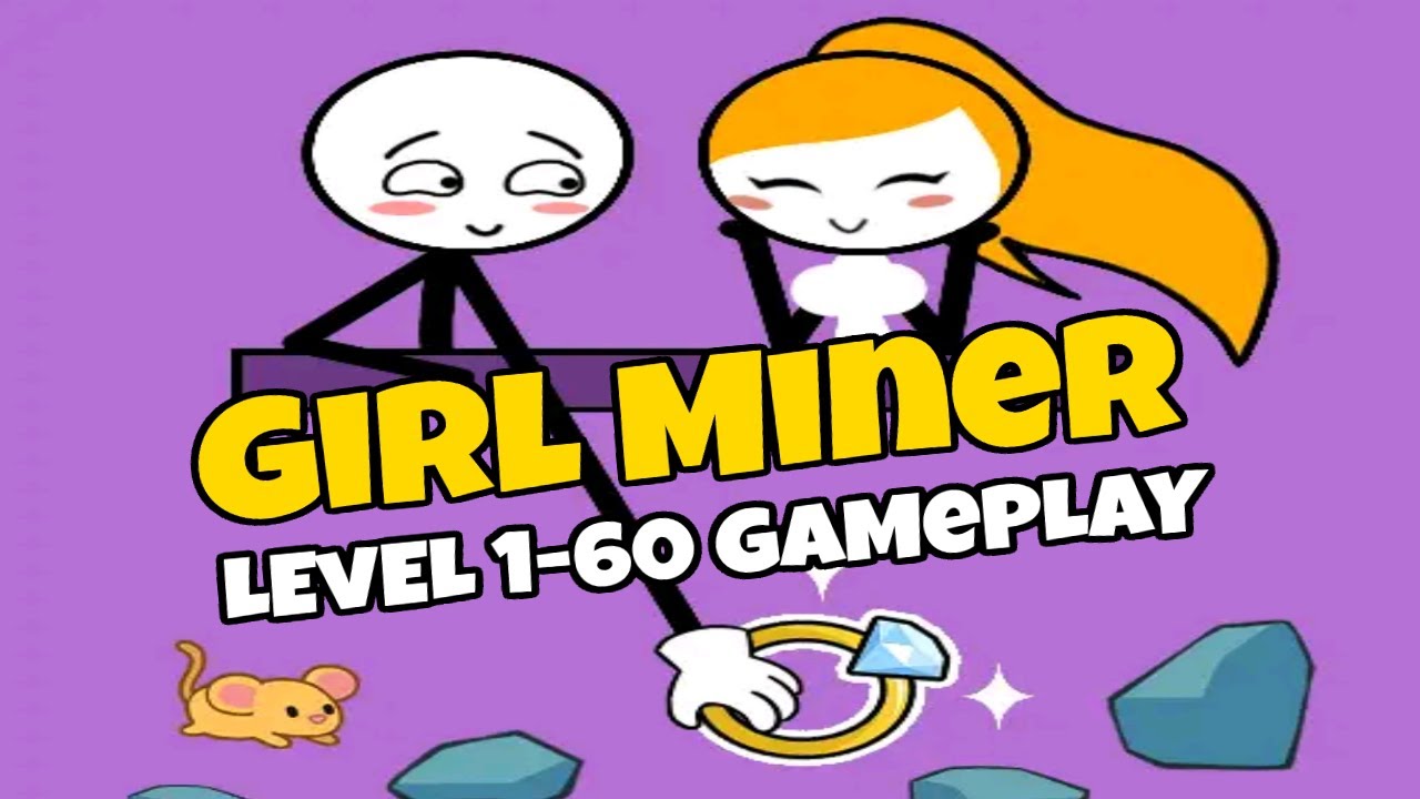 Girl Miner Level 1-60 Walkthrough Gameplay - YouTube