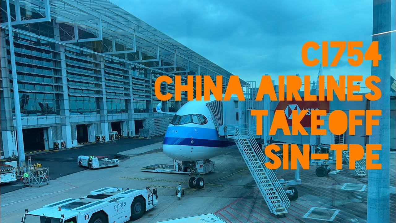 CI754 China airlines A350-900 take-off at Changi airport to Taipei สิงค์โปร์-ไต้หวัน ไชน่าแอร์ ...
