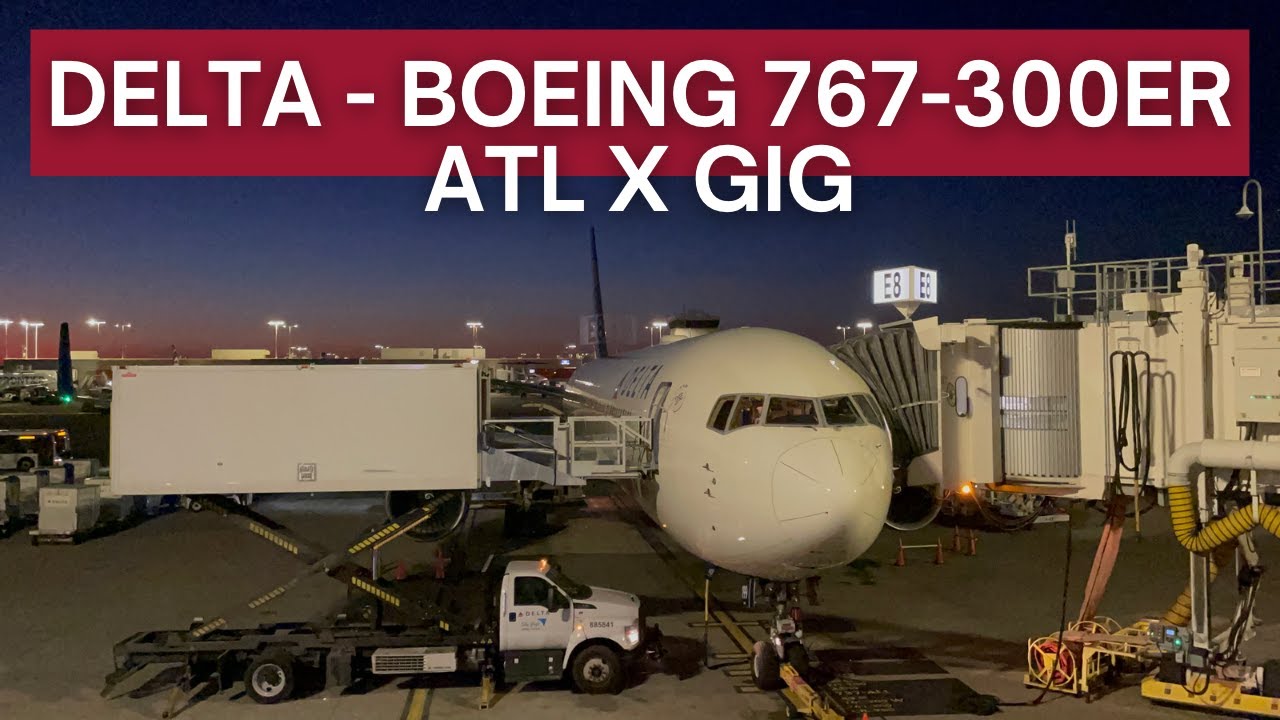 TRIP REPORT | Delta Air Lines - Boeing 767-300ER - Atlanta (ATL) to Rio de Janeiro (GIG ...