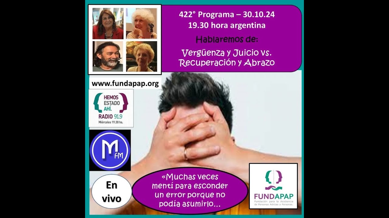Programa N° 422 «Vergüenza y juicio vs recuperación y abrazo» - YouTube