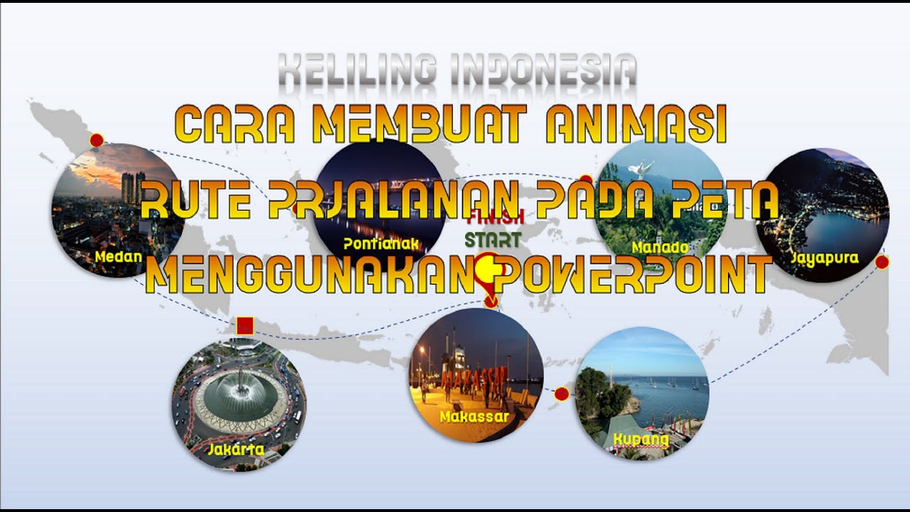 CARA MEMBUAT ANIMASI RUTE PRJALANAN PADA PETA, MENGGUNAKAN POWERPOINT ...