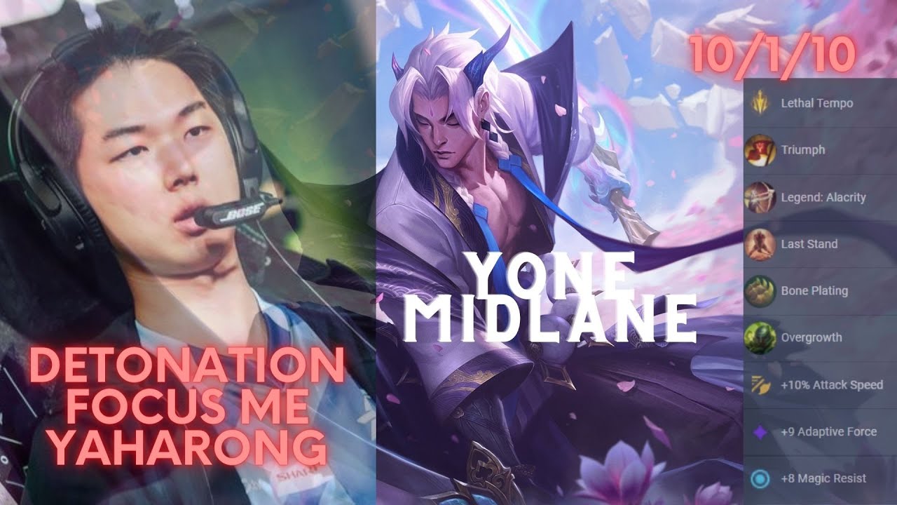 Detonation FocusMe Yaharong on Yone midlane - YouTube