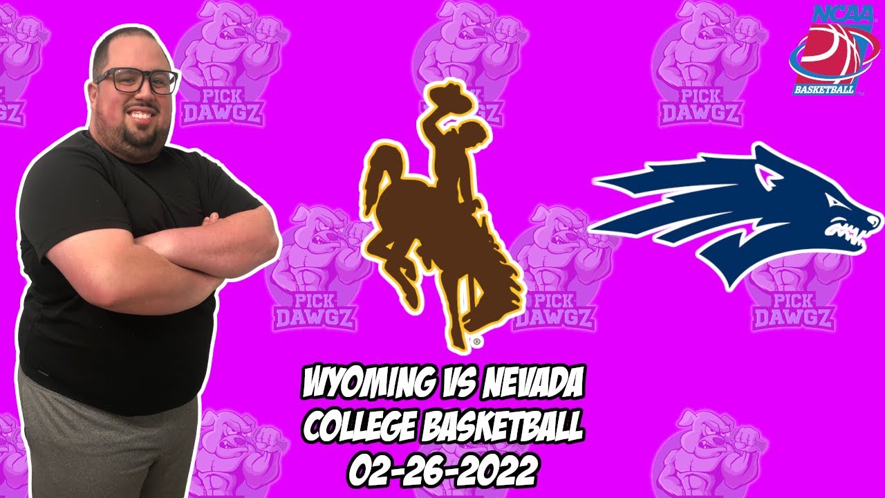Wyoming vs Nevada 2/26/22 College Basketball Free Pick CBB Betting Tips ...