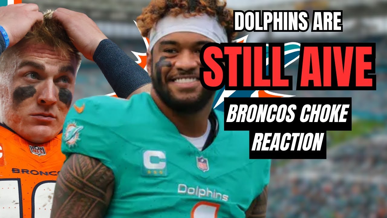 BRONCOS CHOKE JOB KEEPS DOLPHINS SEASON ALIVE - YouTube