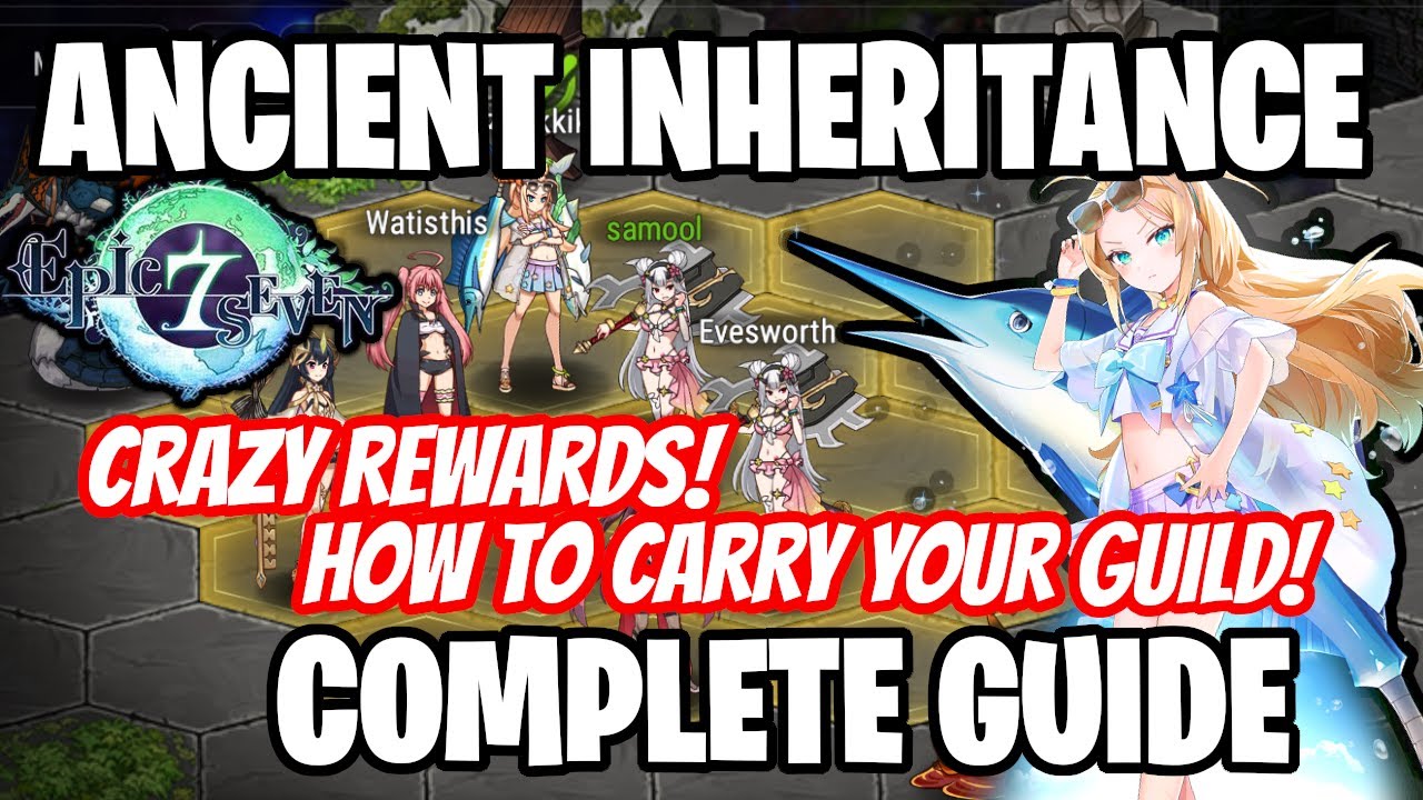 Ancient Inheritance - Best Strategies & Complete Guide - Epic Seven ...