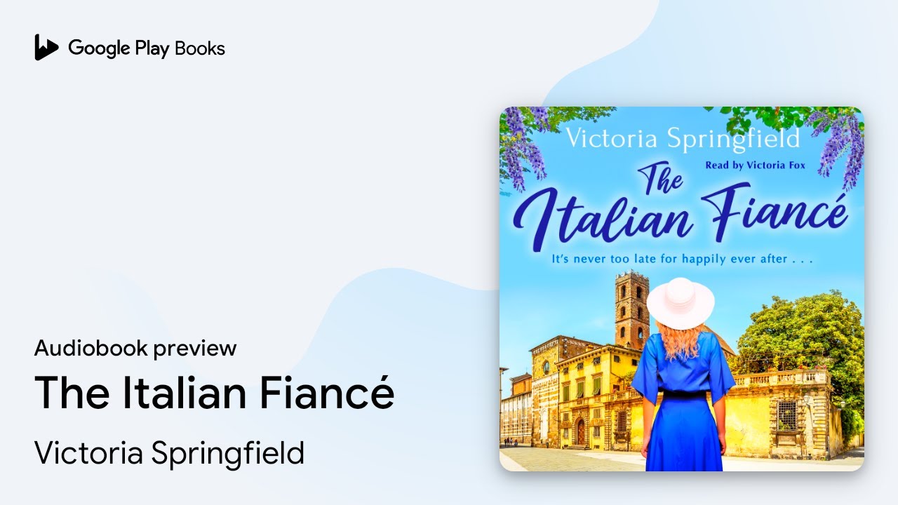 The Italian Fiancé by Victoria Springfield · Audiobook preview - YouTube