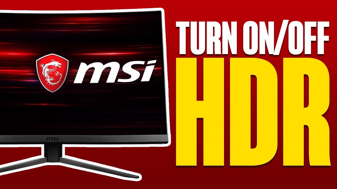 How To Turn On/Off HDR On MSI Monitor - YouTube