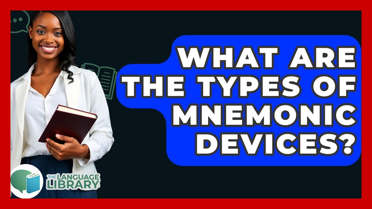 What Are The Types Of Mnemonic Devices? - The Language Library - YouTube