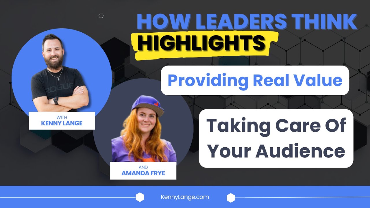 Providing Value - Taking Care of Your Audience - How Leaders Think ...