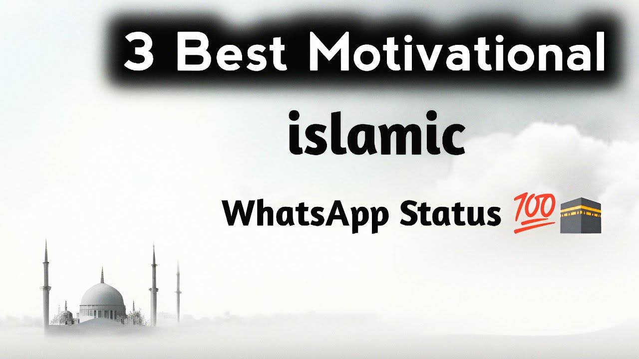 3 Best Motivational islamic WhatsApp Status - YouTube