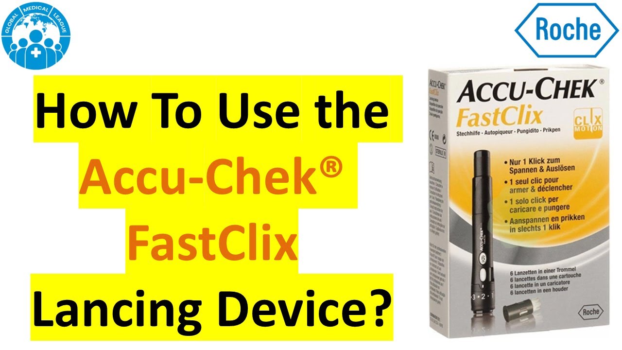 How to USE the Accu-Chek FastClix Lancing Device? | Lancing Method ...