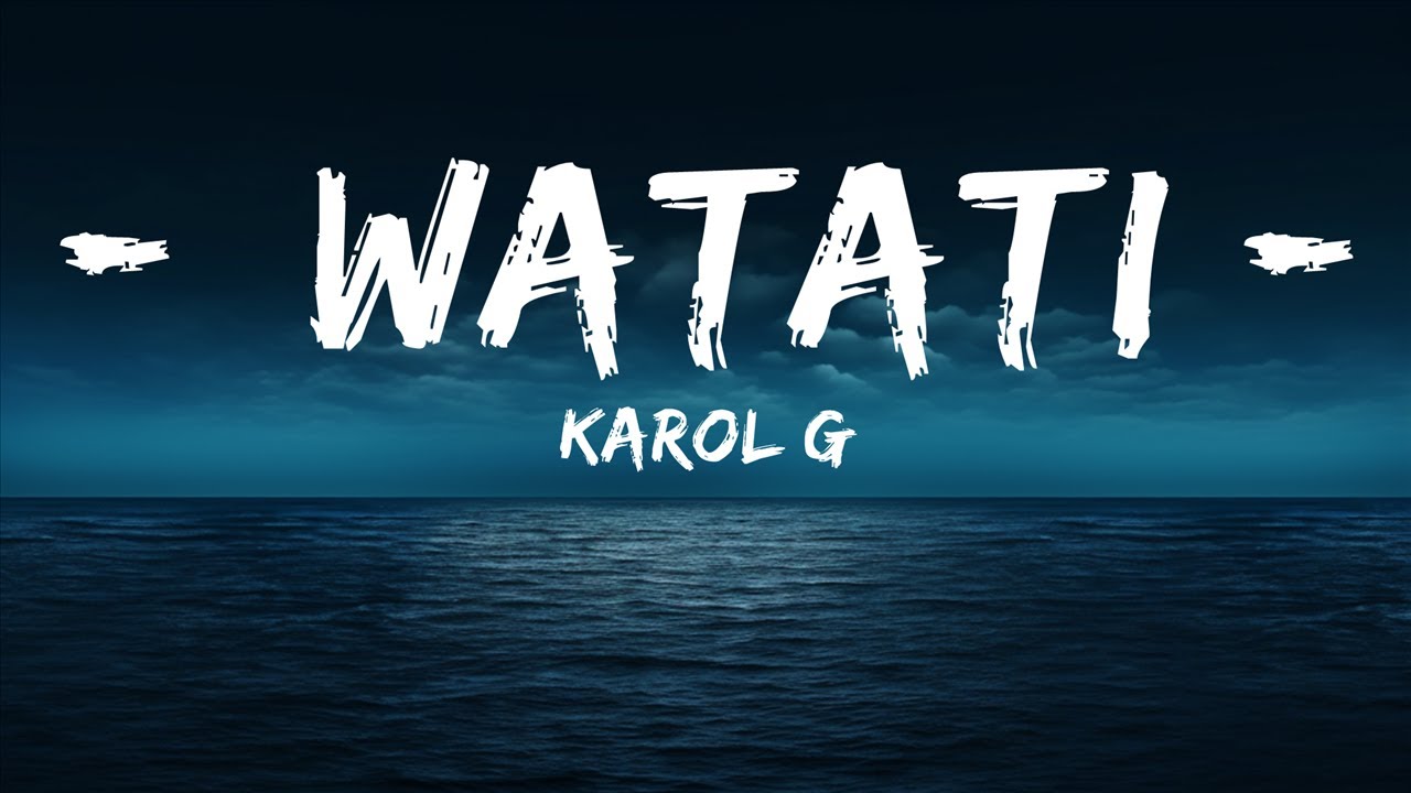 KAROL G - WATATI (Letra/Lyrics) ft. Aldo Ranks | lyrics Zee Music - YouTube