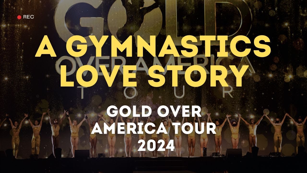 Gold Over America Tour 2024 | A Gymnastics Love Story - YouTube