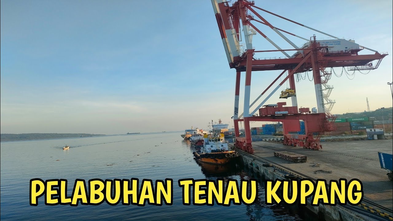 PELABUHAN TENAU KUPANG 2022 - YouTube