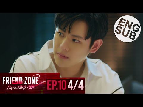 [Eng Sub] Friend Zone 2 Dangerous Area | EP.10 [4/4]