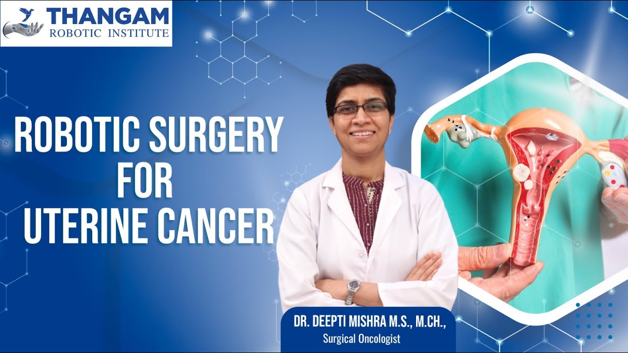 Robotic Surgery for Uterine Cancer | Best Gynecological Cancer ...