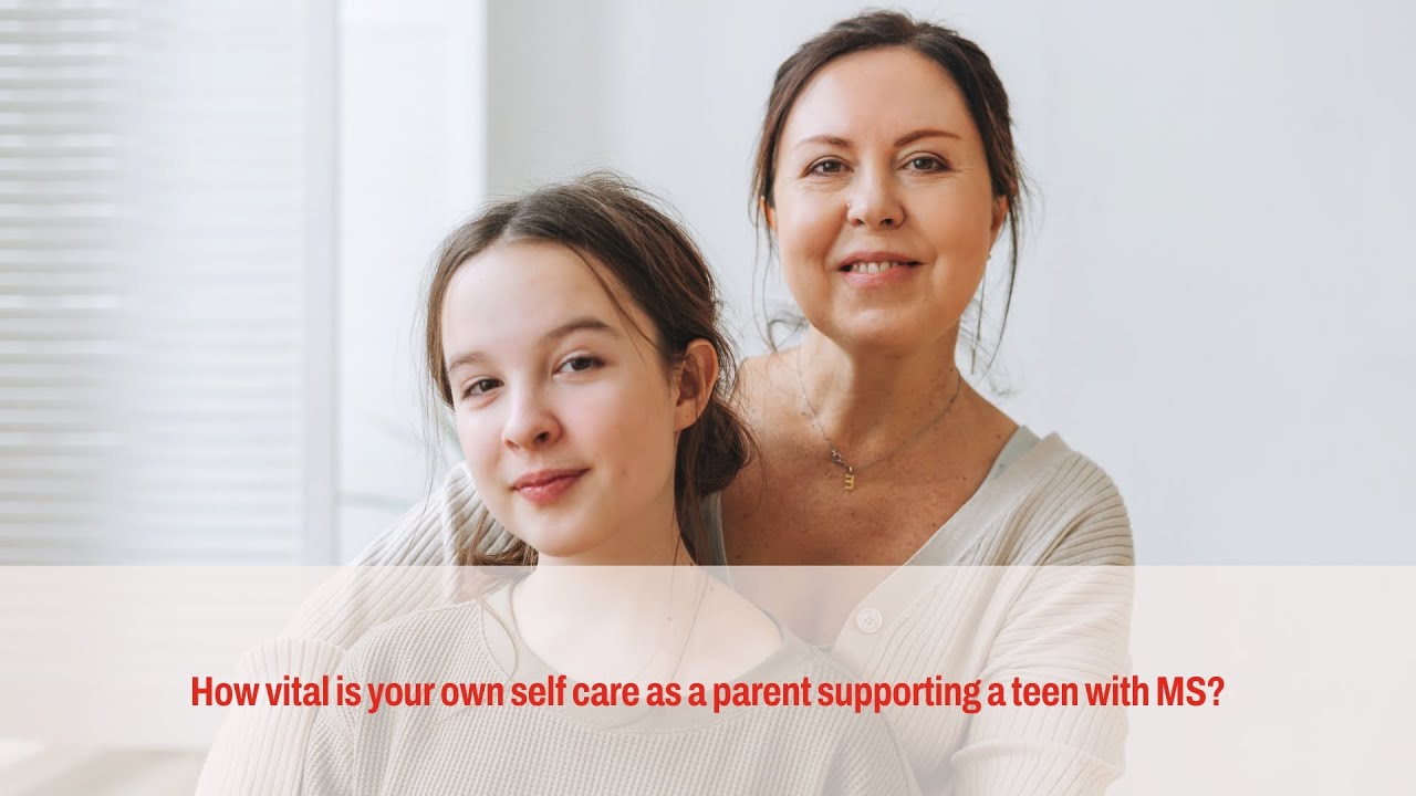 Ask a Parent of a teen with MS: Making self-care a priority for parents ...