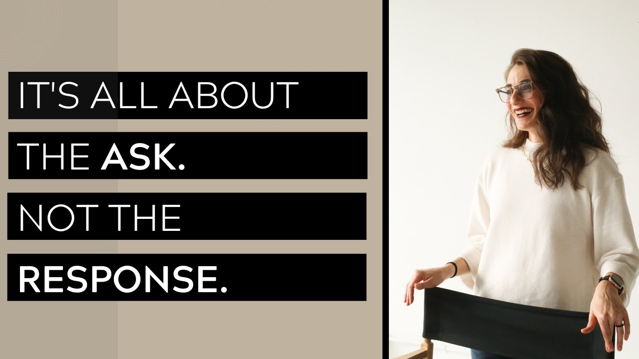 Your ASK is more important than the RESPONSE - YouTube