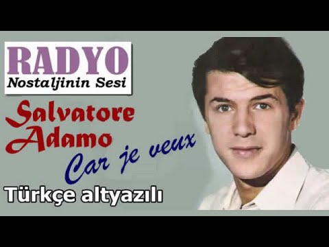 Salvatore Adamo - Car je veux (1963) Türkçe altyazılı