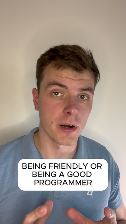 Being friendly or being a good programmer, which matters more? - YouTube