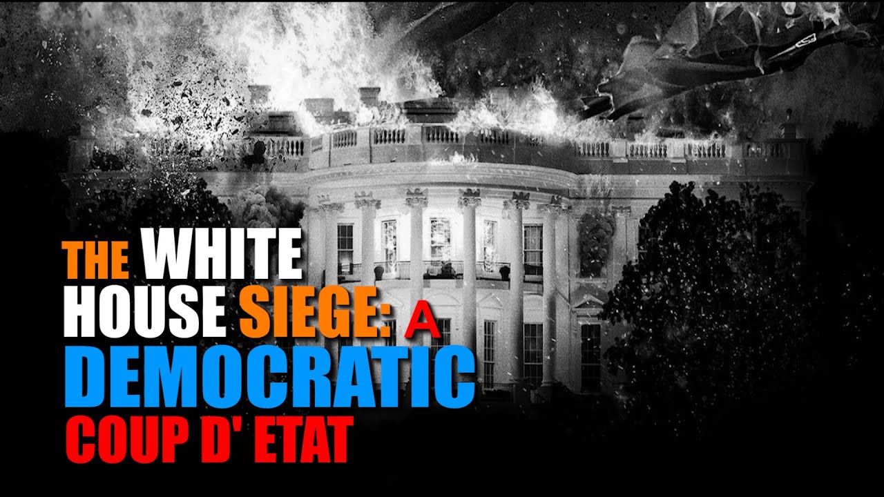 The White House Siege: A Democratic Coup D' Etat - YouTube