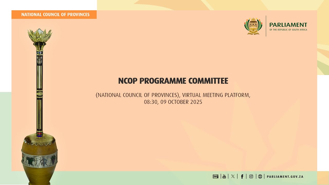 National Council of Provinces (NCOP) Programme Committee, 9 October ...