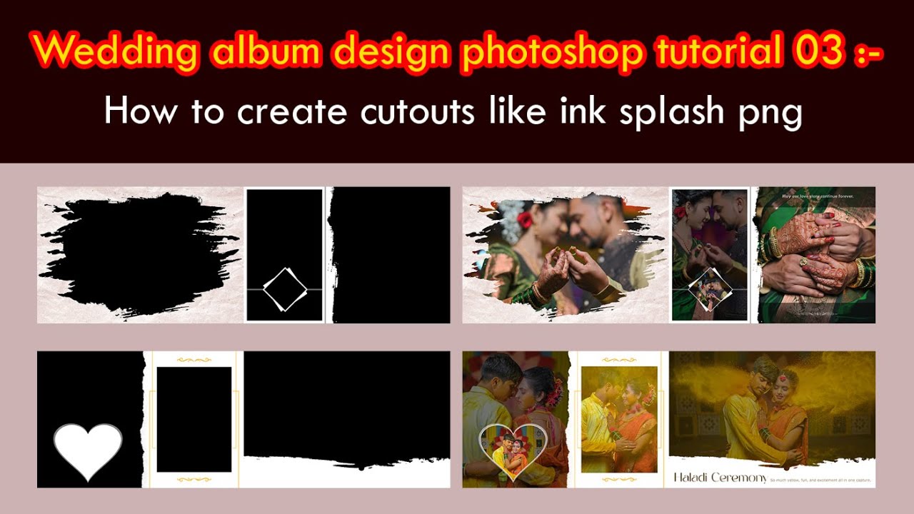 Wedding album design tutorial 03 :- how to create cutouts like ink ...