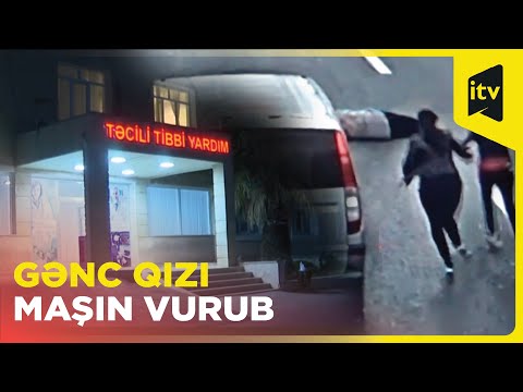Yolu keçmək istəyən gənc qızı maşın vurub