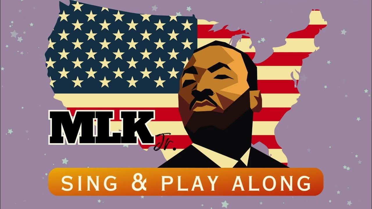 MLK Sing and Play Martin Luther King Jr. Song - YouTube