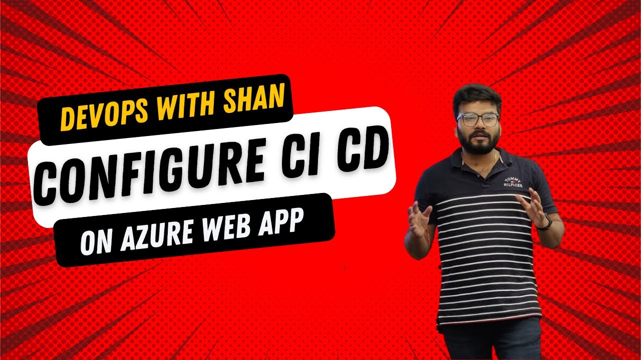 Configure CI CD on Azure Web App| Shantanu Das - YouTube