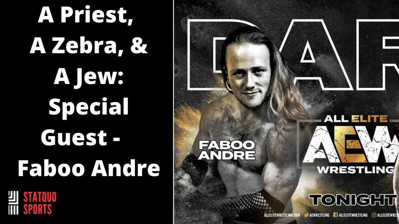 Faboo Andre - AEW and Indie Wrestler - Interview: A Priest, A Zebra & A ...