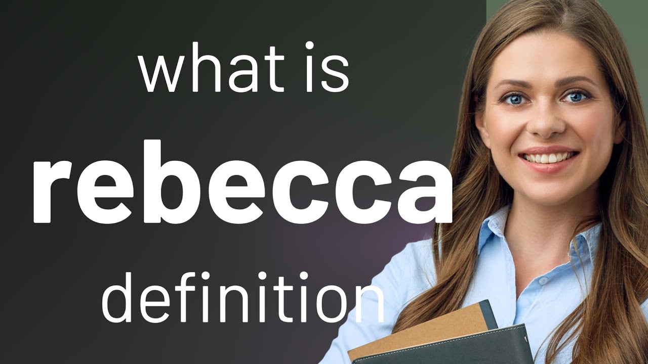 Rebecca • what is REBECCA definition - YouTube
