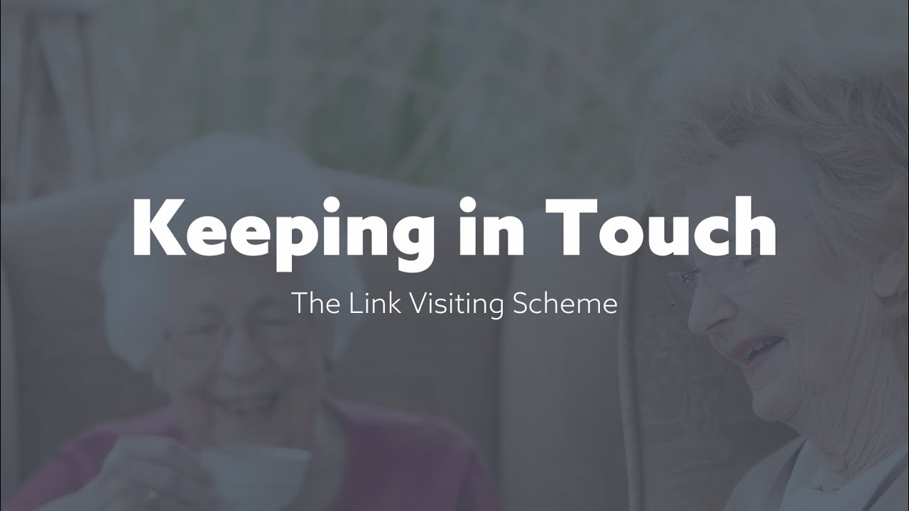 Keeping in Touch | Projects at The Link Visiting Scheme - YouTube