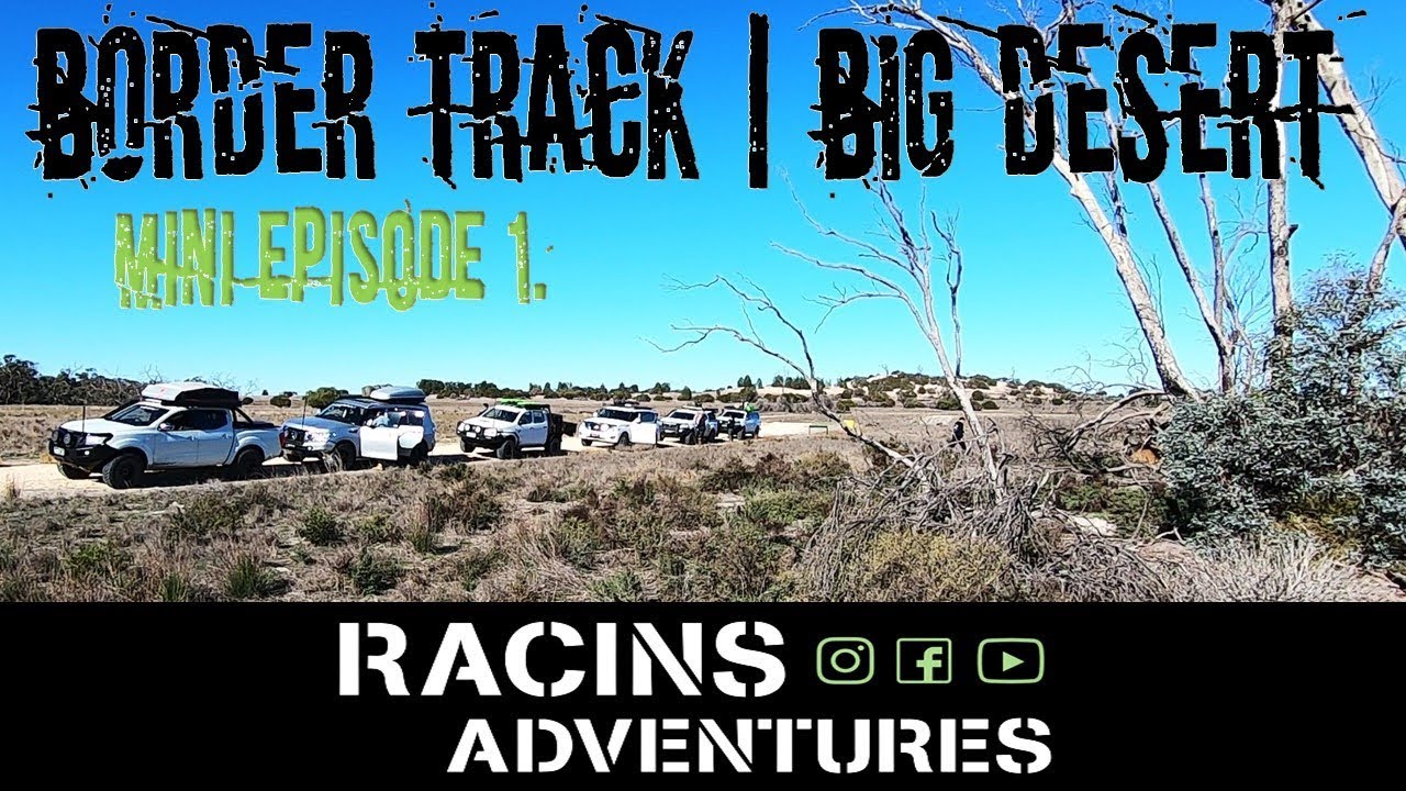 4WD Action MINI Episode 1 THE ADVENTURE BEGINS BORDER TRACK VIC BIG ...
