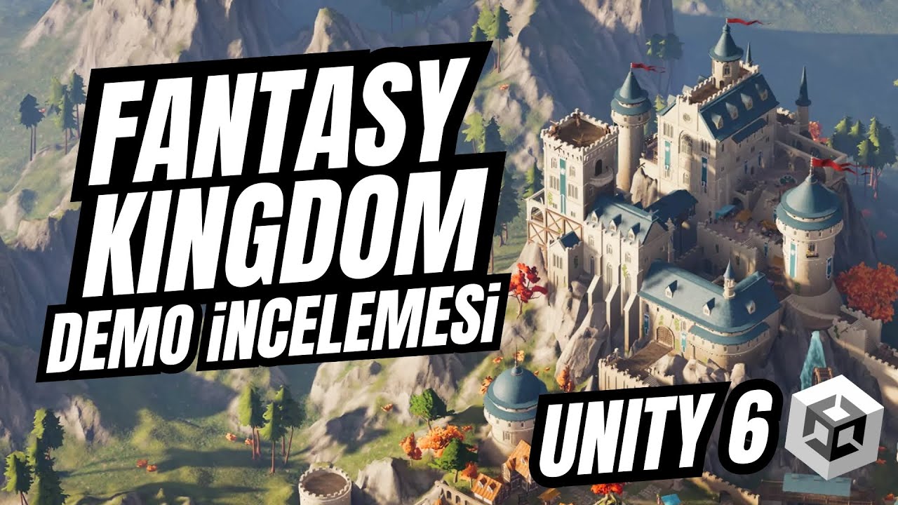 UNITY 6 DEMO İNCELEMESİ | Fantasy Kingdom - YouTube