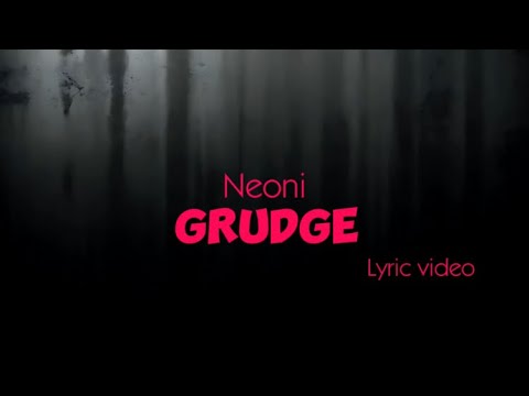 Neoni - Grudge (lyric video) - YouTube