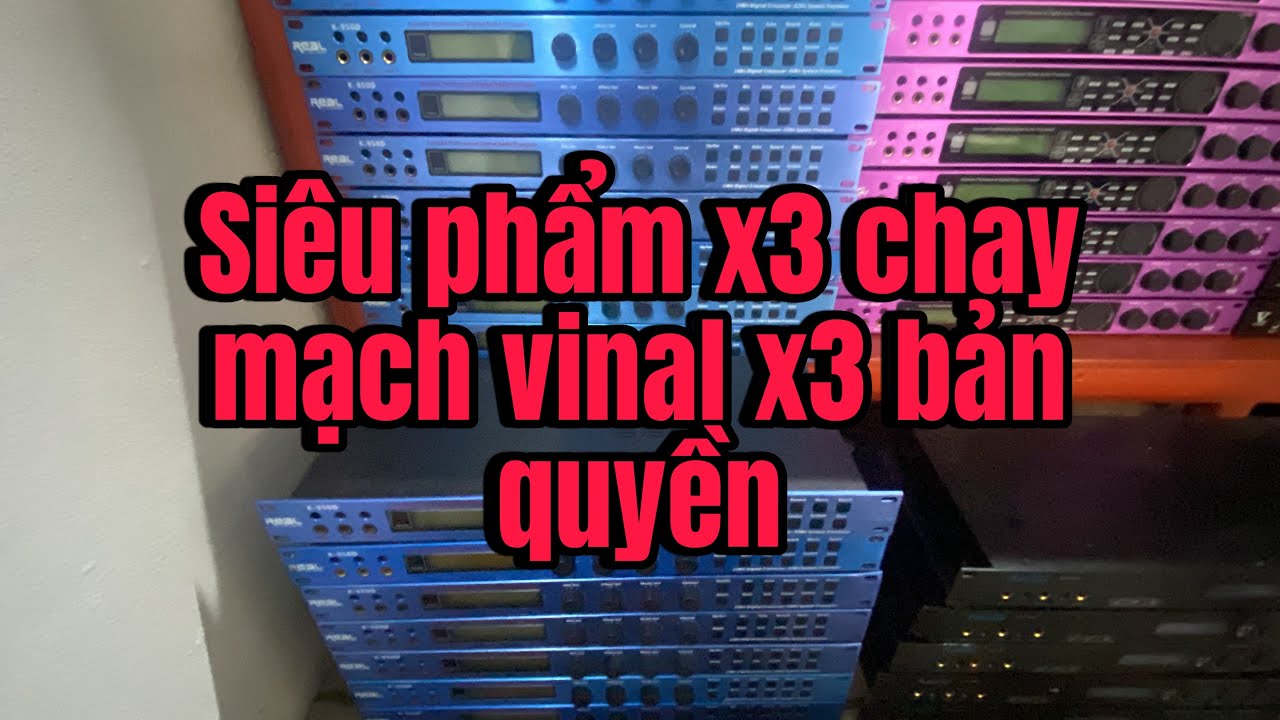 Siêu phẩm x3 Real sound chạy mạch x3 vinal bản quyền giá rẻ zl 0967904435 - YouTube