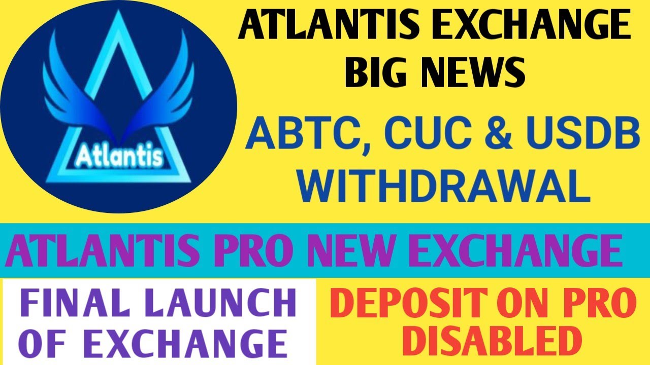 Atlantis Exchange New Update | Atlantis Pro Exchange Update | Abtc, CUC ...