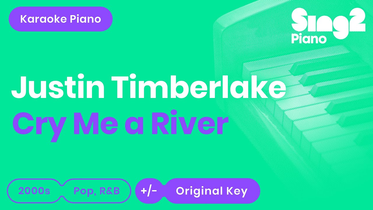 Justin Timberlake - Cry Me A River (Karaoke Piano) - YouTube