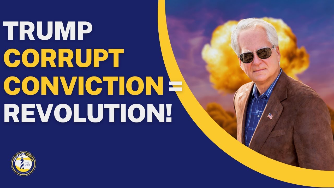 TRUMP CORRUPT CONVICTION = REVOLUTION! - YouTube