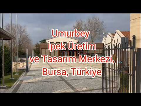 Umurbey İpek Üretim ve Tasarım Merkezi, Bursa, Türkiye. Производство и дизайн шелка. Бурса.Турция.