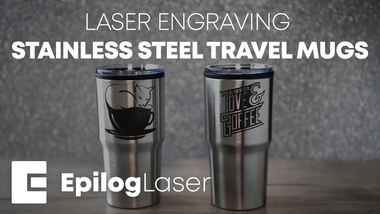 Laser Engraving Stainless Steel Travel Mugs - YouTube